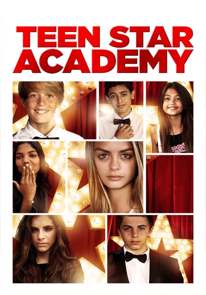 Watch Teen Star Academy (2017) - Free Movies | Tubi
