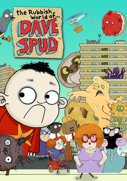 Watch The Rubbish World of Dave Spud - Free TV Shows | Tubi