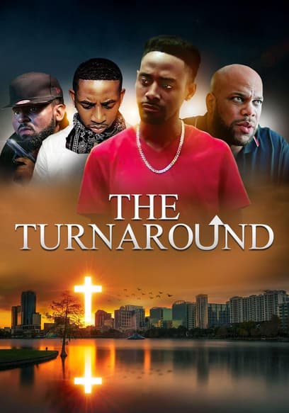 Watch The Turnaround (2017) - Free Movies | Tubi