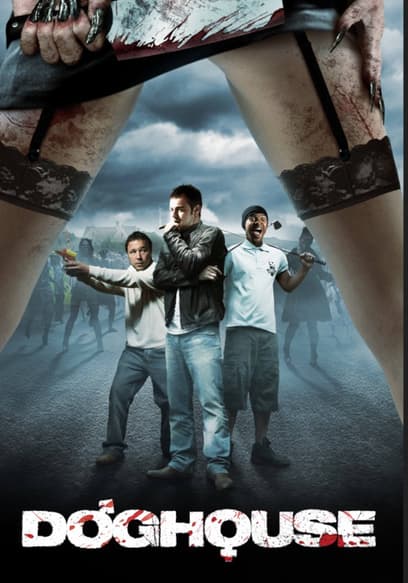Watch Doghouse (2009) - Free Movies | Tubi