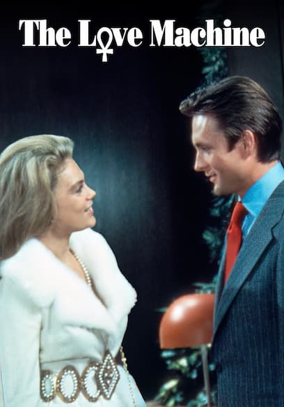 Watch The Love Machine (1971) - Free Movies | Tubi