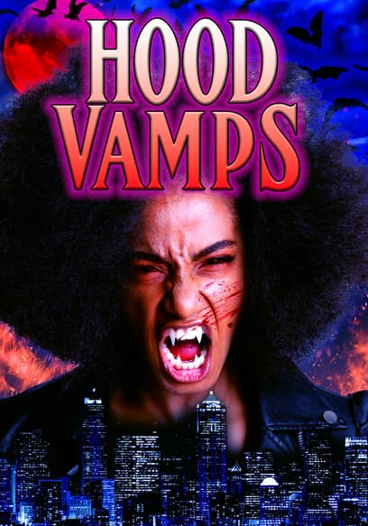 Watch Hood Vamps (2003) - Free Movies | Tubi