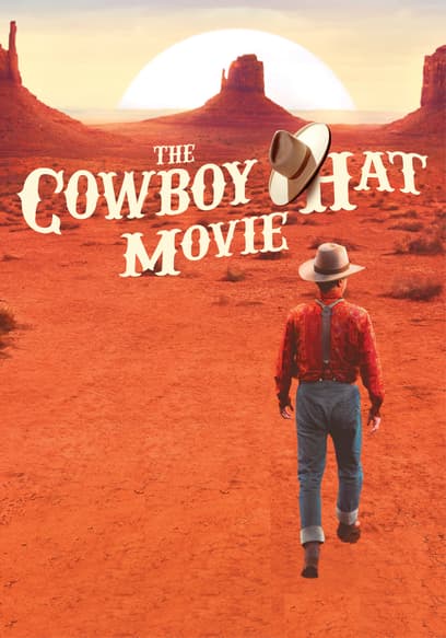 Watch The Cowboy Hat Movie (2020) - Free Movies | Tubi