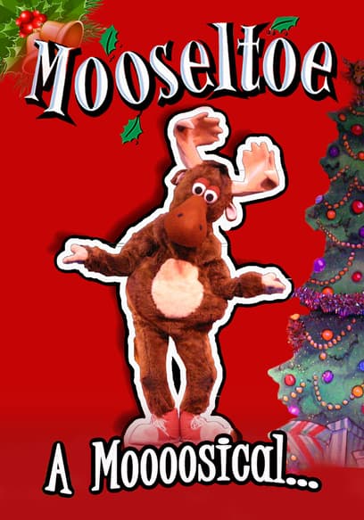 Watch Mooseltoe: A Moosical (2021) - Free Movies | Tubi
