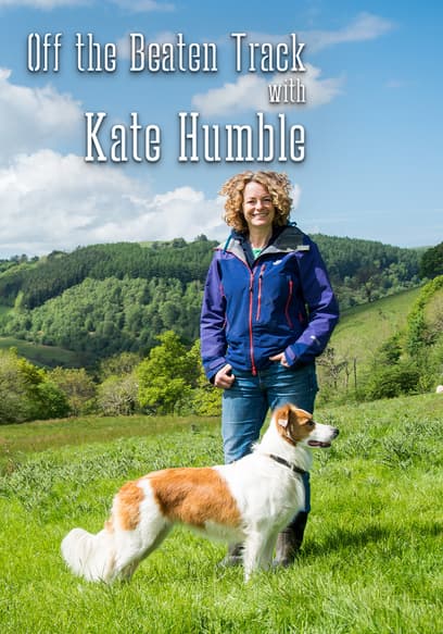 Watch Off the Beaten Track with Kate Humble - Free TV Shows | Tubi