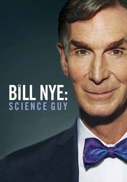 Watch Bill Nye: Science Guy (2017) - Free Movies | Tubi