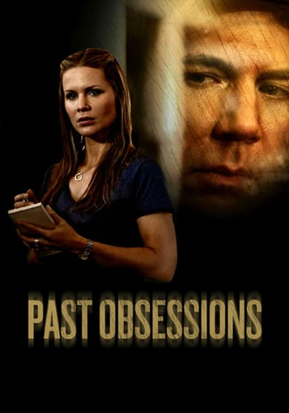 Watch Past Obsessions (2011) - Free Movies | Tubi