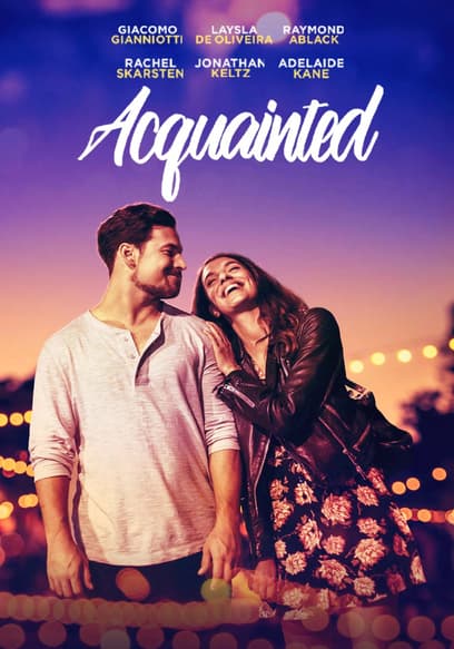 Watch Acquainted (2019) - Free Movies | Tubi