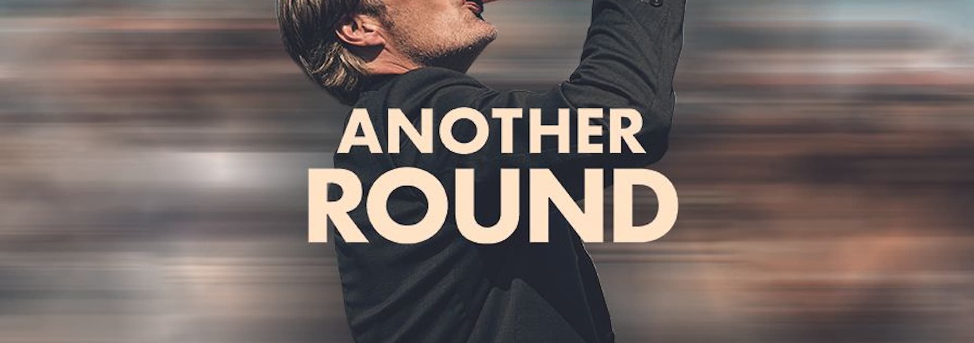 Watch Another Round (2020) - Free Movies | Tubi