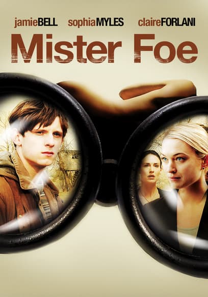 Watch Mister Foe (2008) - Free Movies | Tubi