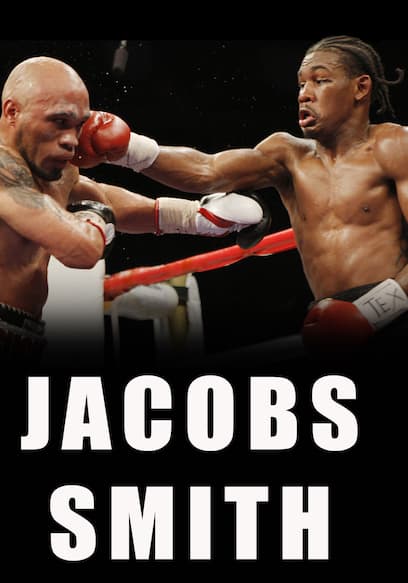 Watch Classic Boxing: Jacobs vs. Smith (2009) - Free Movies | Tubi