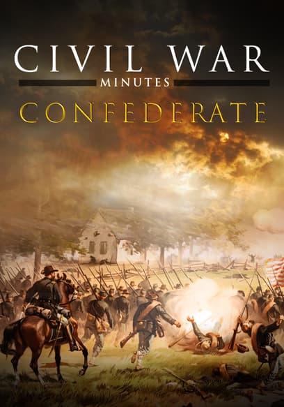 Watch Civil War Minutes: Confederate (2007) - Free Movies | Tubi Watch Civil War Minutes: Confederate (2007) - Free Movies | Tubi