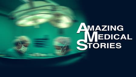Watch Amazing Medical Stories Season 2 - Free TV Shows | Tubi