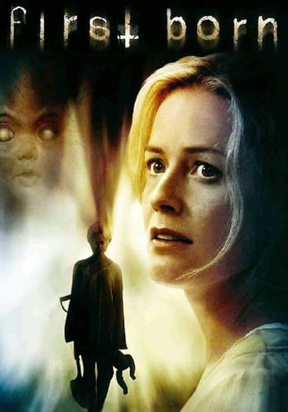 Watch First Born (2007) - Free Movies | Tubi