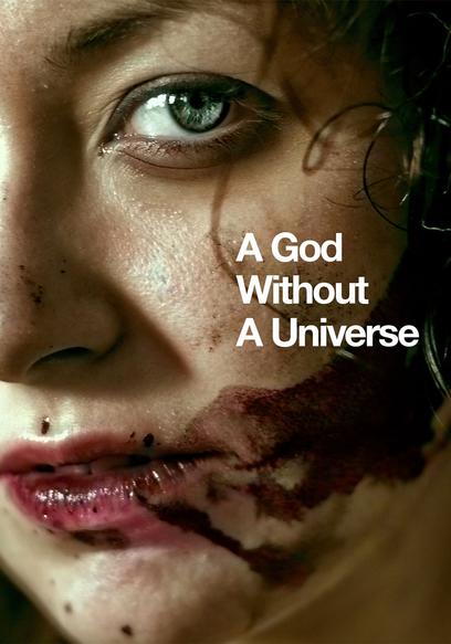 Watch A God Without a Universe (2015) - Free Movies | Tubi