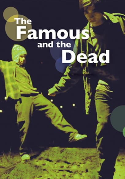 Watch The Famous and the Dead (2009) - Free Movies | Tubi