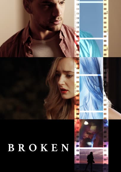 Watch Broken (2017) - Free Movies | Tubi