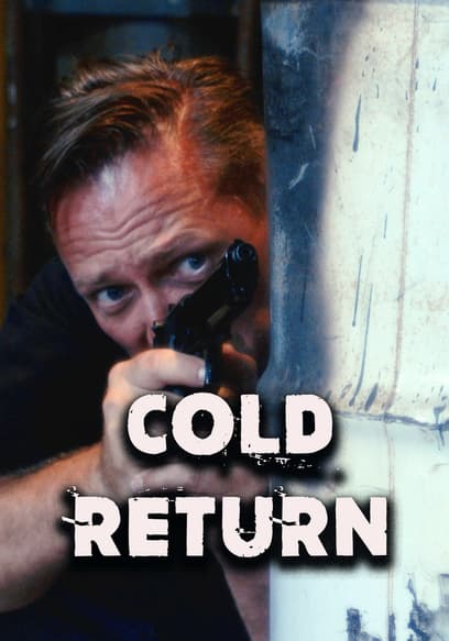 Watch Cold Return (2021) - Free Movies | Tubi