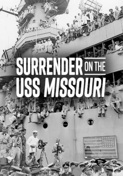 Watch Surrender on the USS Missouri (2021) - Free Movies | Tubi