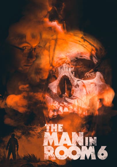 Watch The Man in Room 6 (2022) - Free Movies | Tubi