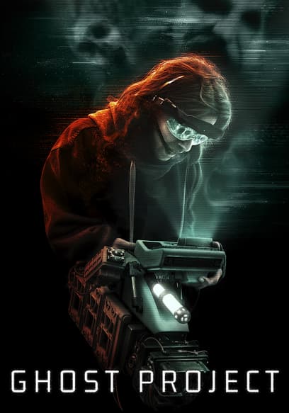 Watch Ghost Project (2023) - Free Movies | Tubi