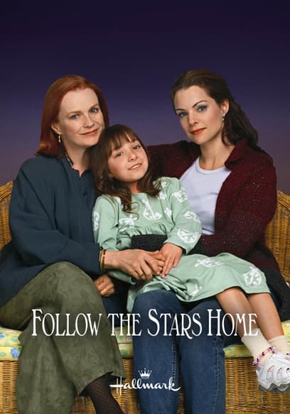 Watch Follow the Stars Home (2001) - Free Movies | Tubi