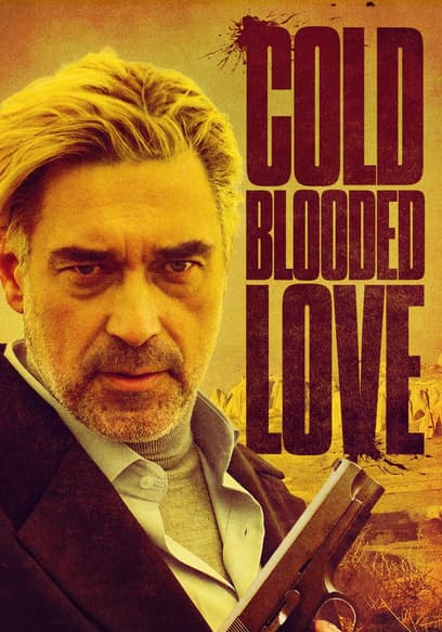 Watch Cold Blooded Love (2021) - Free Movies | Tubi