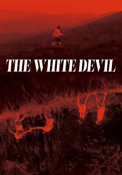 Watch The White Devil (2019) - Free Movies | Tubi