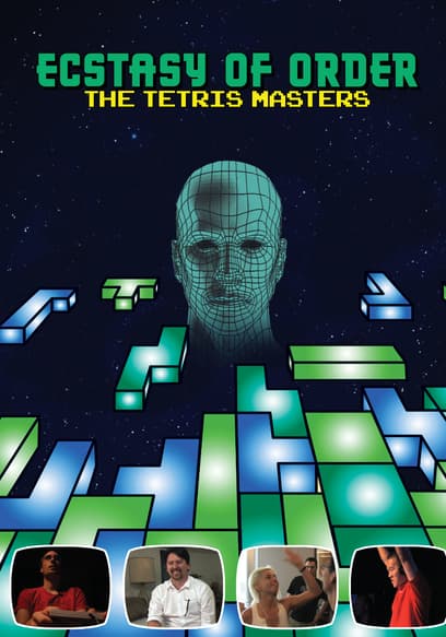 Watch Ecstasy of Order: The Tetris Masters (2011) - Free Movies | Tubi