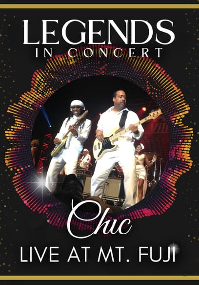 Watch Legends In Concert: Chic Live at Mt. Fuji (2004) - Free Movies | Tubi