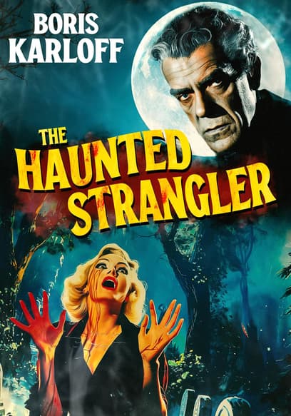 Watch The Haunted Strangler (1958) - Free Movies | Tubi