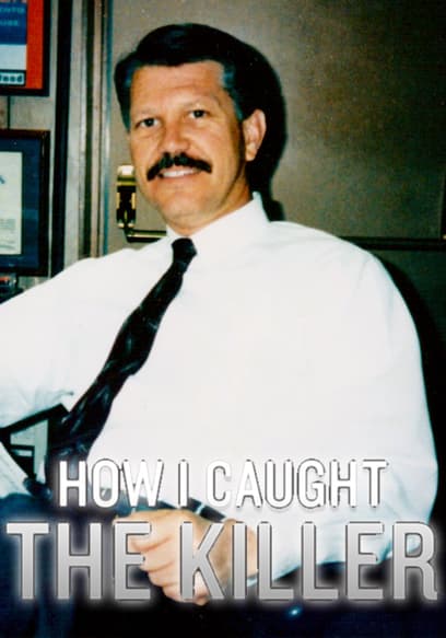 Watch How I Caught the Killer - Free TV Shows | Tubi