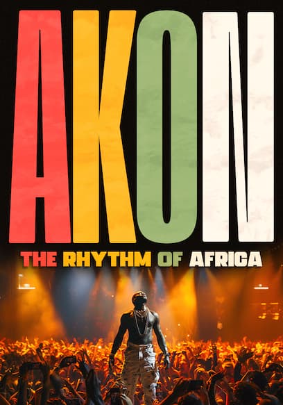 Watch Akon: The Rhythm of Africa (2007) - Free Movies | Tubi