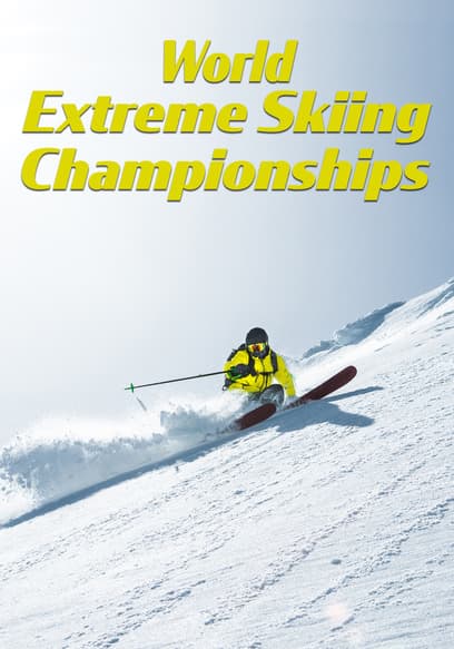 Watch World Extreme Skiing Championships - Free TV Shows | Tubi