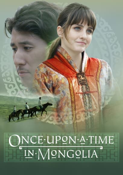 Watch Once Upon a Time in Mongolia (2022) - Free Movies | Tubi