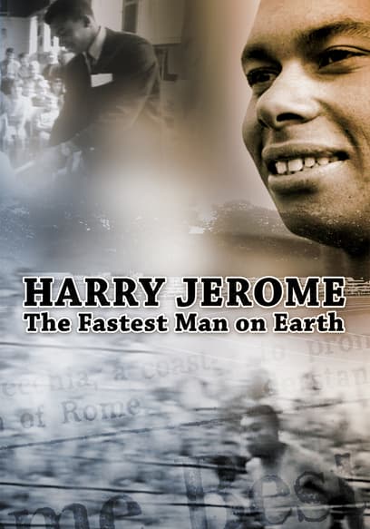 Watch Harry Jerome: The Fastest Man on Earth (2011) - Free Movies | Tubi