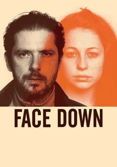 Watch Face Down (2015) - Free Movies | Tubi