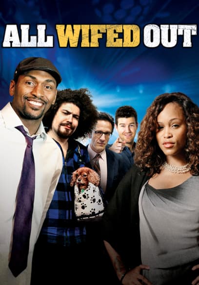 Watch All Wifed Out (2013) - Free Movies | Tubi