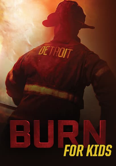 Watch BURN for Kids (2012) - Free Movies | Tubi
