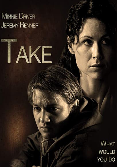 Watch Take (2007) - Free Movies | Tubi