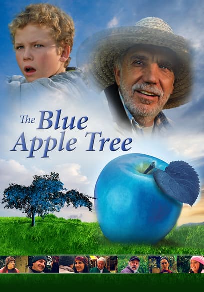 Watch The Blue Apple Tree (2012) - Free Movies | Tubi