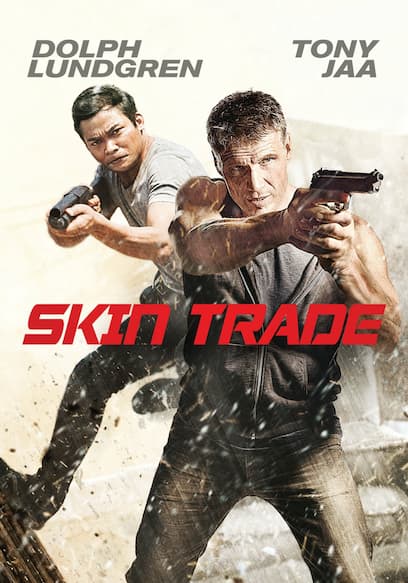 Watch Skin Trade (2014) - Free Movies | Tubi