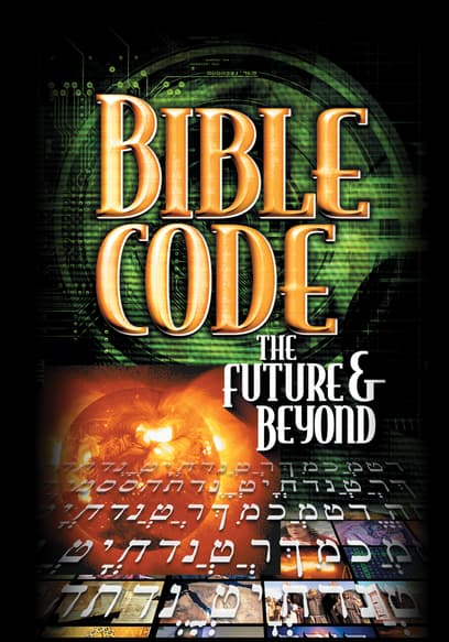 Watch Bible Code 2: The Future and Beyond (1999) - Free Movies | Tubi