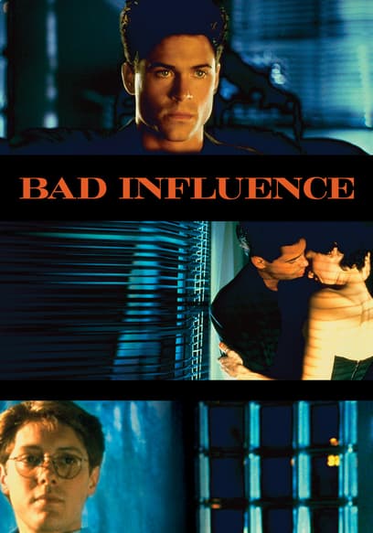 Watch Bad Influence (1990) - Free Movies | Tubi