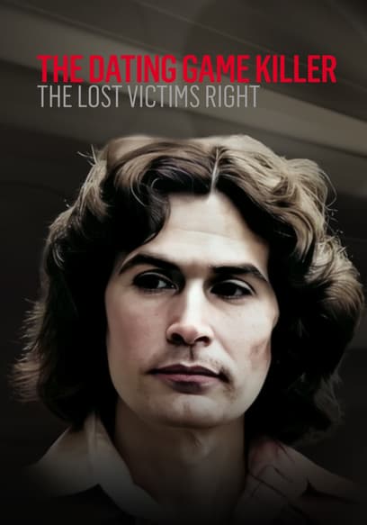Watch The Dating Game Killer The Lost Victims 2020 Free Movies Tubi