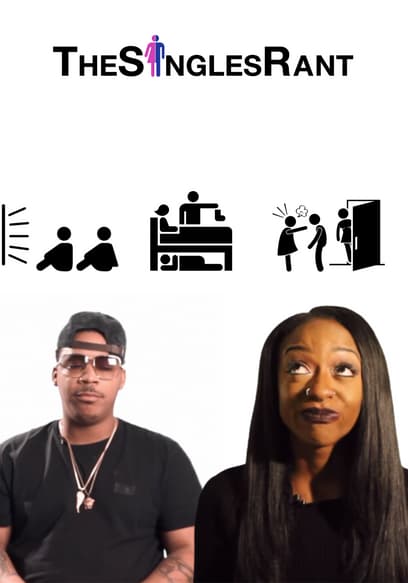 Watch The Singles Rant S01:E01 - The Singles Rant S1 ATL: Why Are You ...