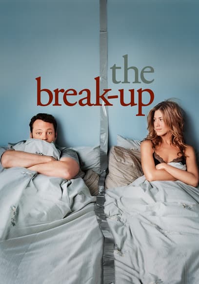 Watch The Break-Up (2006) - Free Movies | Tubi
