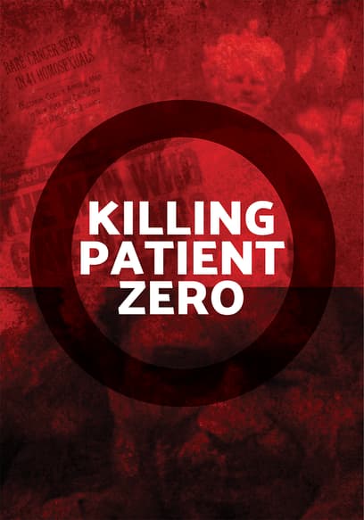 Watch Killing Patient Zero (2019) - Free Movies | Tubi