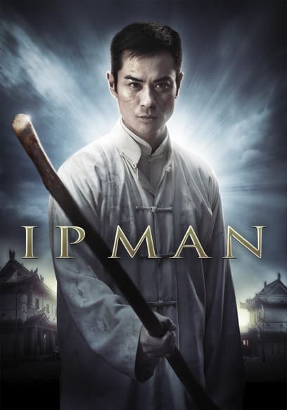 Watch Ip Man - Free TV Shows | Tubi