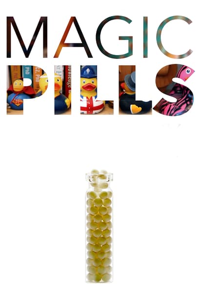 Watch Magic Pills (2017) - Free Movies | Tubi